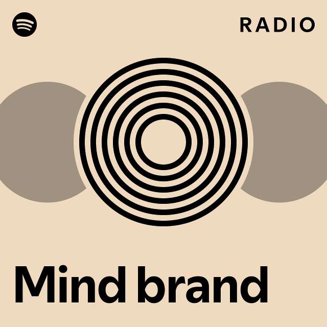 Mind brand Radio - playlist by Spotify | Spotify