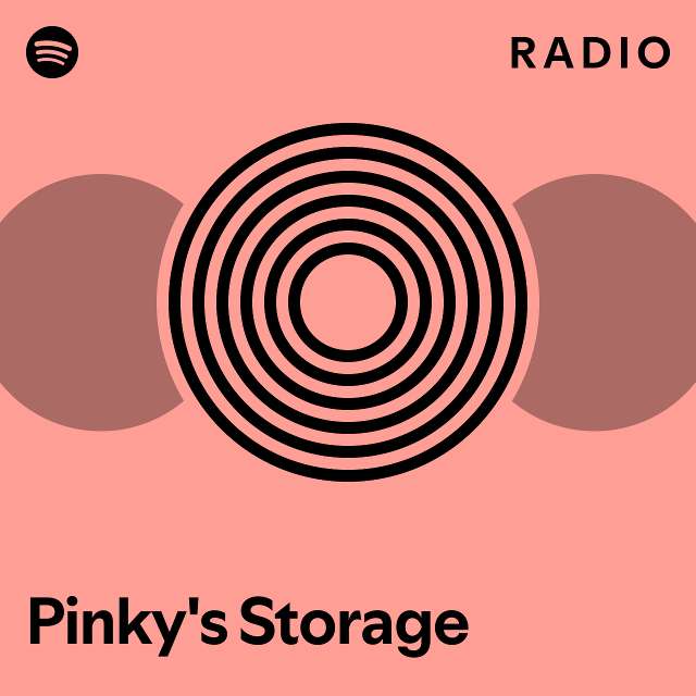 Pinky's Storage Radio - playlist by Spotify | Spotify