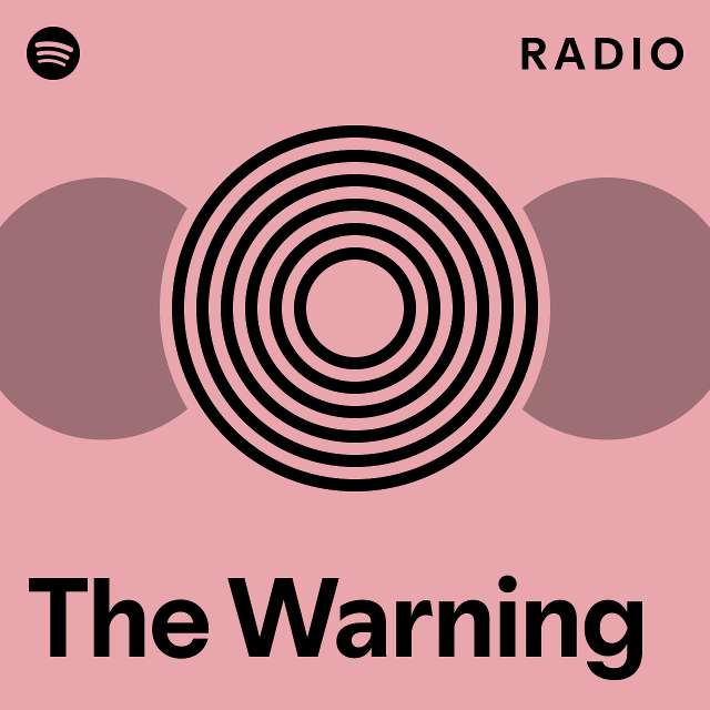 The Warning Radio - playlist by Spotify | Spotify