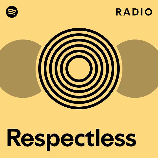 Respectless Radio - playlist by Spotify | Spotify