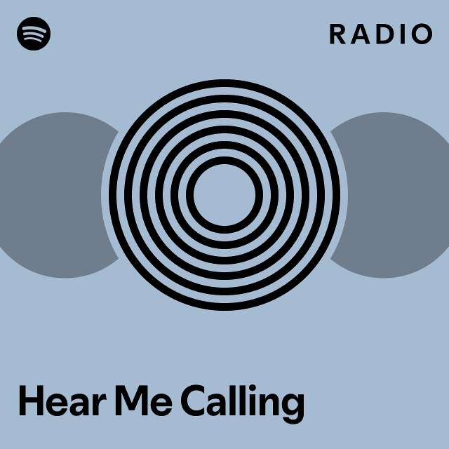 Hear Me Calling Radio - playlist by Spotify | Spotify