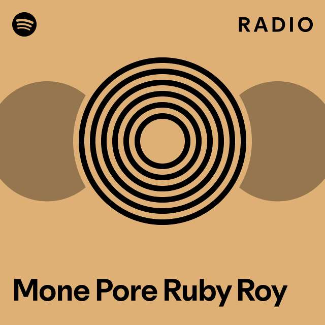 Mone Pore Ruby Roy Radio - playlist by Spotify | Spotify