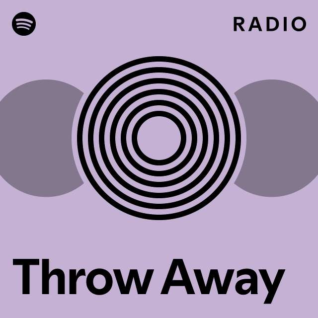 Throw Away Radio - playlist by Spotify | Spotify