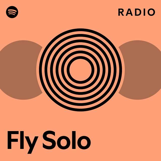 Fly Solo Radio - playlist by Spotify | Spotify