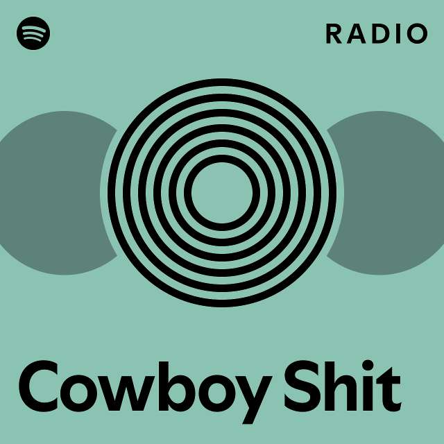 Cowboy Shit Radio - playlist by Spotify | Spotify