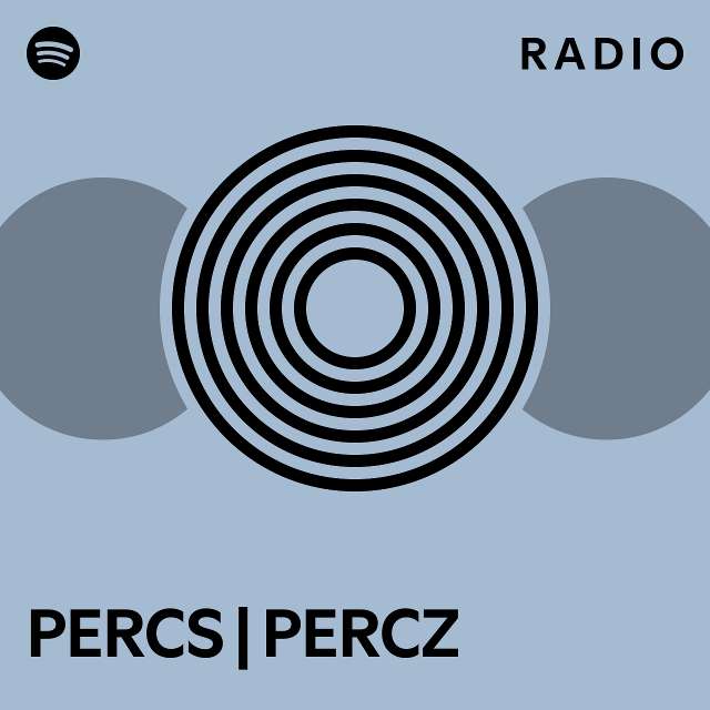 PERCS | PERCZ Radio - playlist by Spotify | Spotify