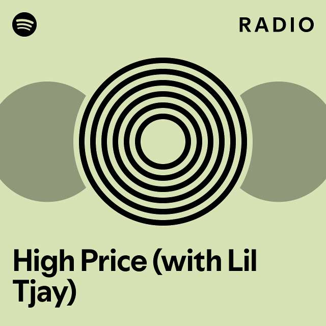 High Price (with Lil Tjay) Radio - playlist by Spotify | Spotify