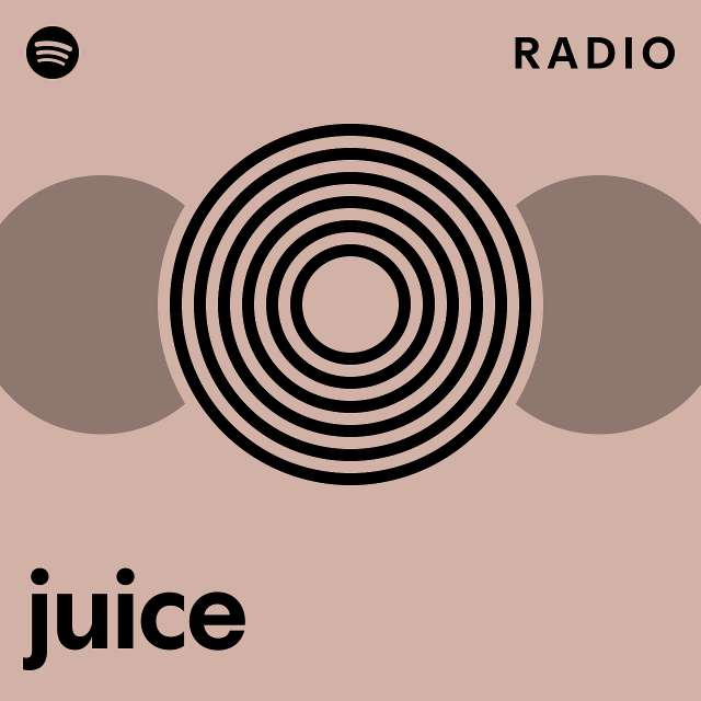 juice Radio - playlist by Spotify | Spotify