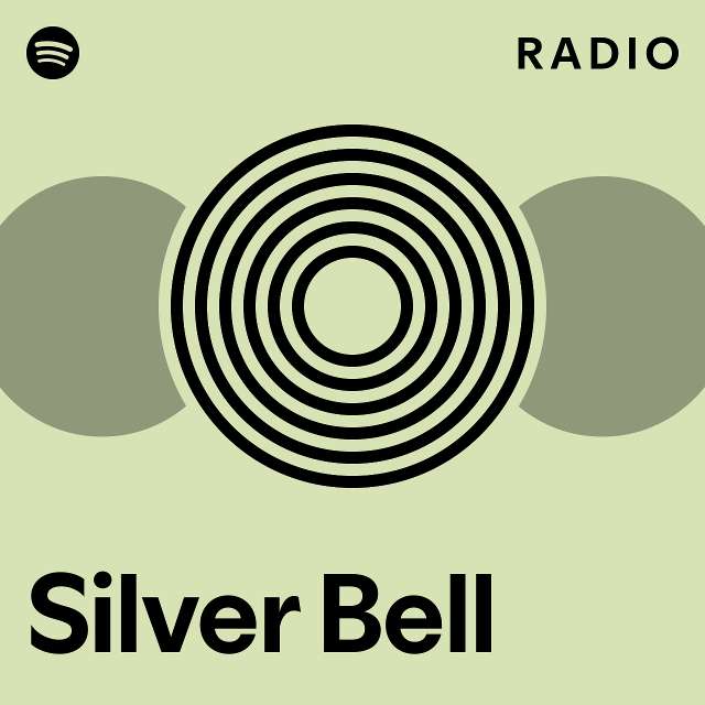 Silver Bell Radio - playlist by Spotify | Spotify