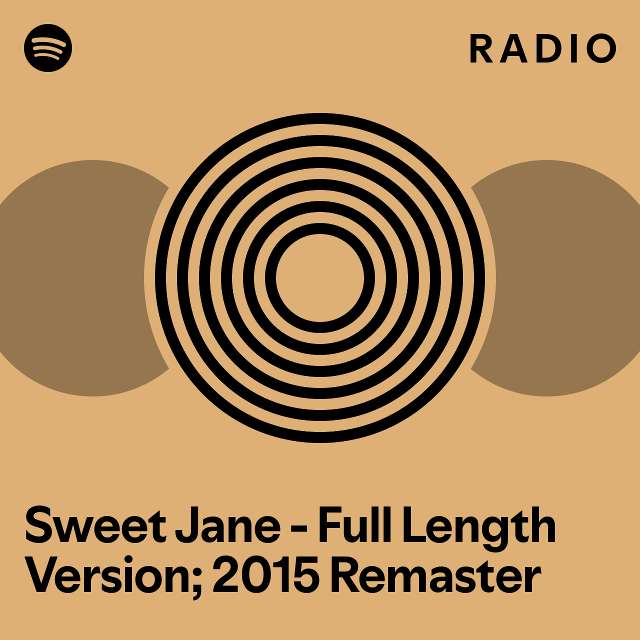 Sweet Jane - Full Length Version; 2015 Remaster Radio - playlist by ...