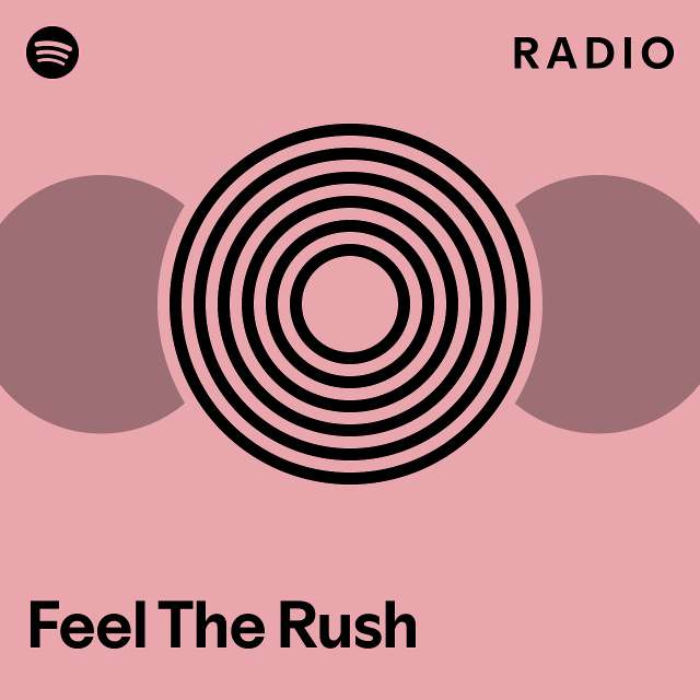 Feel The Rush Radio - playlist by Spotify | Spotify
