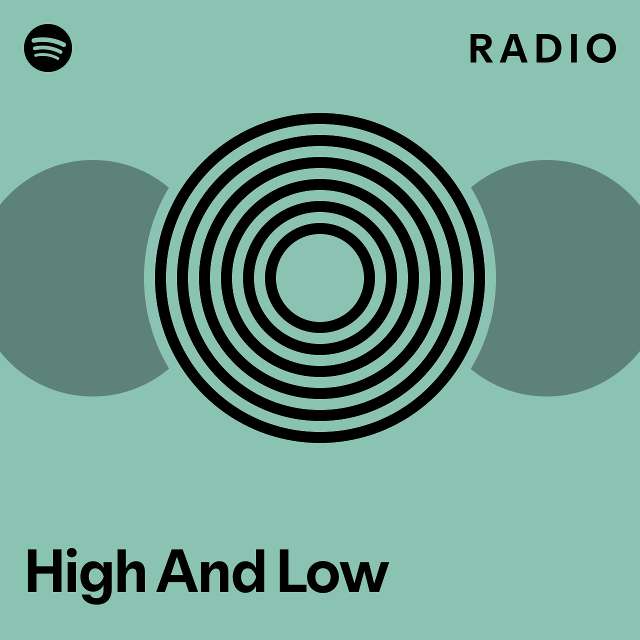 High And Low Radio - playlist by Spotify | Spotify