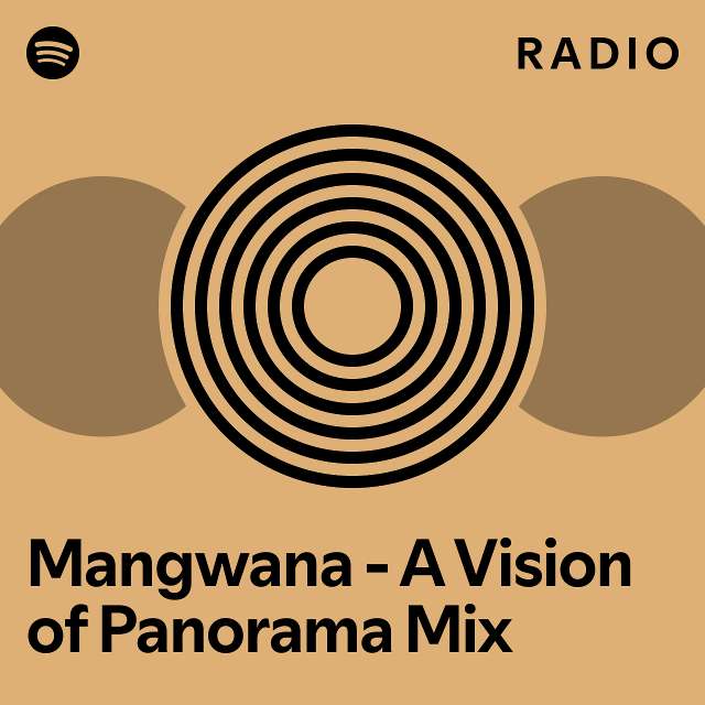 Mangwana - A Vision of Panorama Mix Radio - playlist by Spotify | Spotify