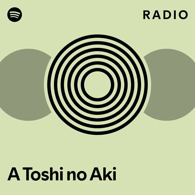 A Toshi no Aki Radio - playlist by Spotify | Spotify