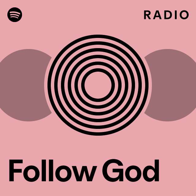 Follow God Radio - playlist by Spotify | Spotify