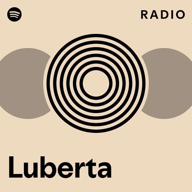 Luberta Radio - playlist by Spotify | Spotify