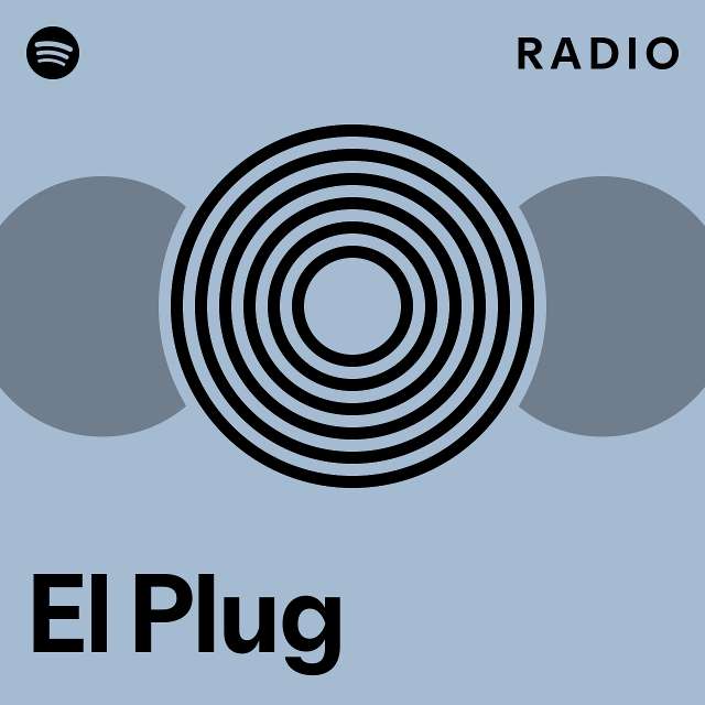El Plug Radio - playlist by Spotify | Spotify