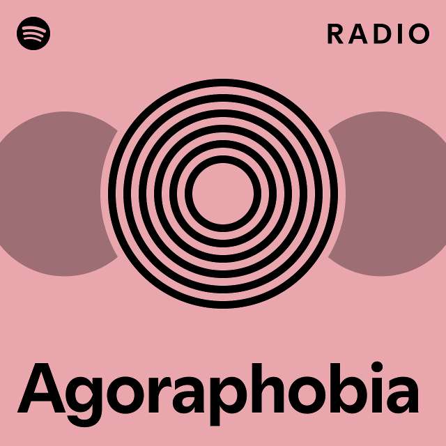 Agoraphobia Radio - playlist by Spotify | Spotify