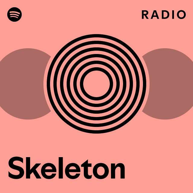 Skeleton Radio - playlist by Spotify | Spotify