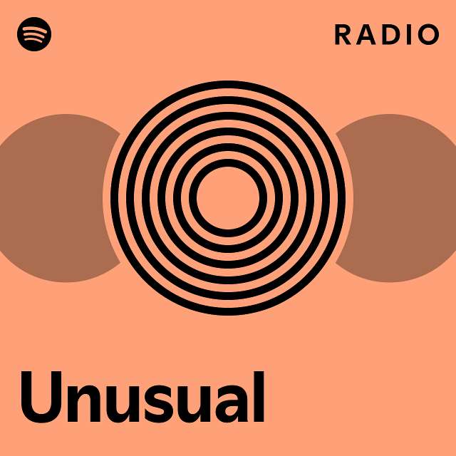 Unusual Radio - playlist by Spotify | Spotify