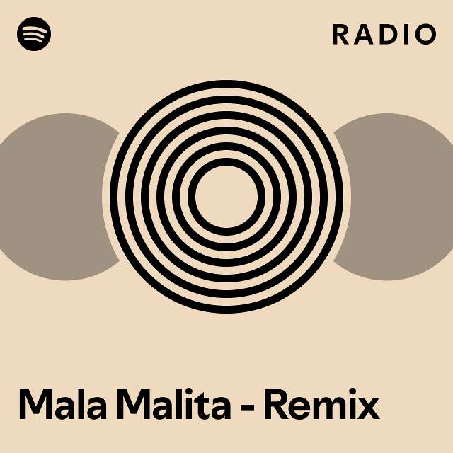 Mala Malita - Remix Radio - playlist by Spotify | Spotify