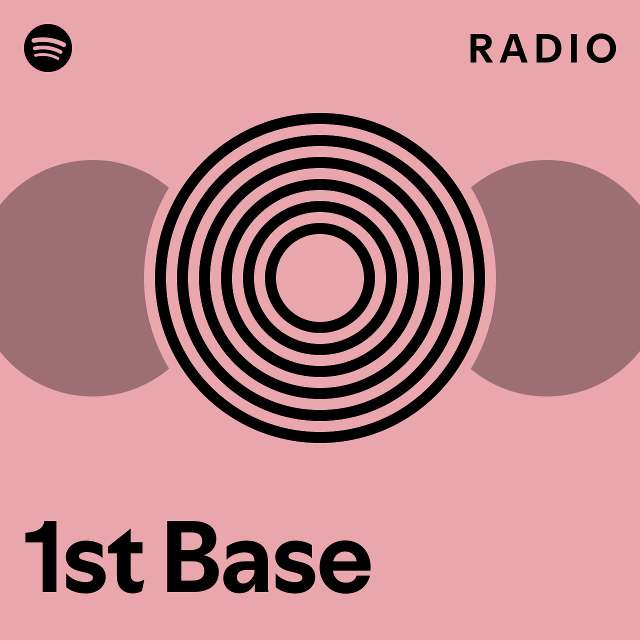 1st Base Radio - playlist by Spotify | Spotify