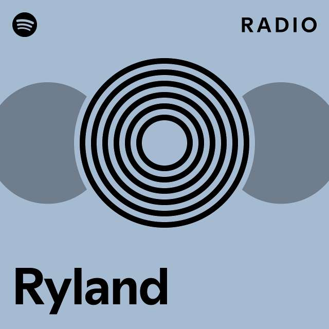 Ryland Radio - playlist by Spotify | Spotify