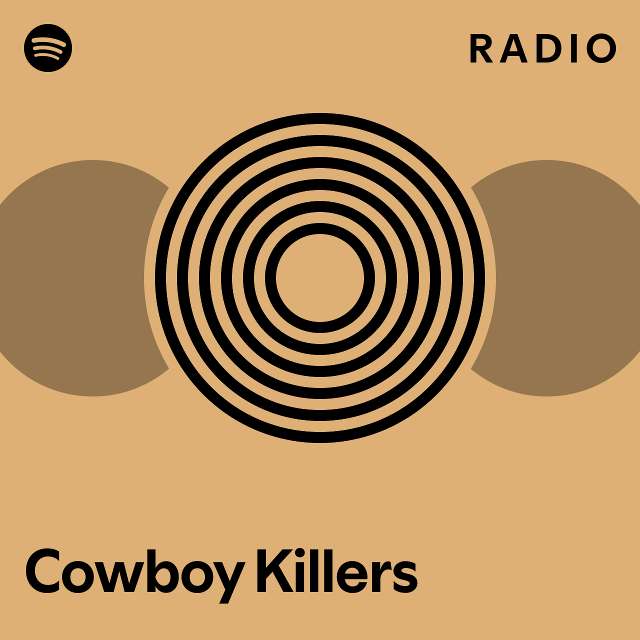 Cowboy Killers Radio - playlist by Spotify | Spotify