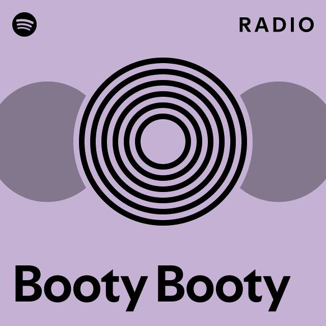 Booty Booty Radio - playlist by Spotify | Spotify
