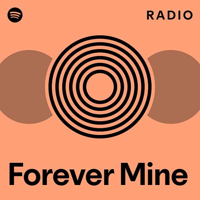 Forever Mine Radio - playlist by Spotify | Spotify