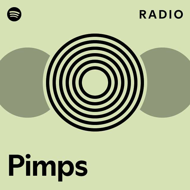Pimps Radio - playlist by Spotify | Spotify