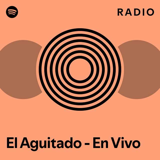 El Aguitado - En Vivo Radio - playlist by Spotify | Spotify