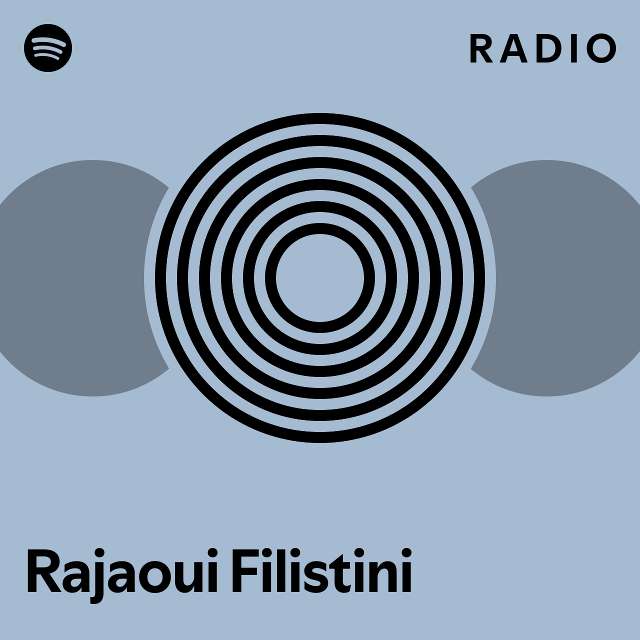 Rajaoui Filistini Radio - playlist by Spotify | Spotify