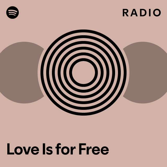 Love Is for Free Radio - playlist by Spotify | Spotify
