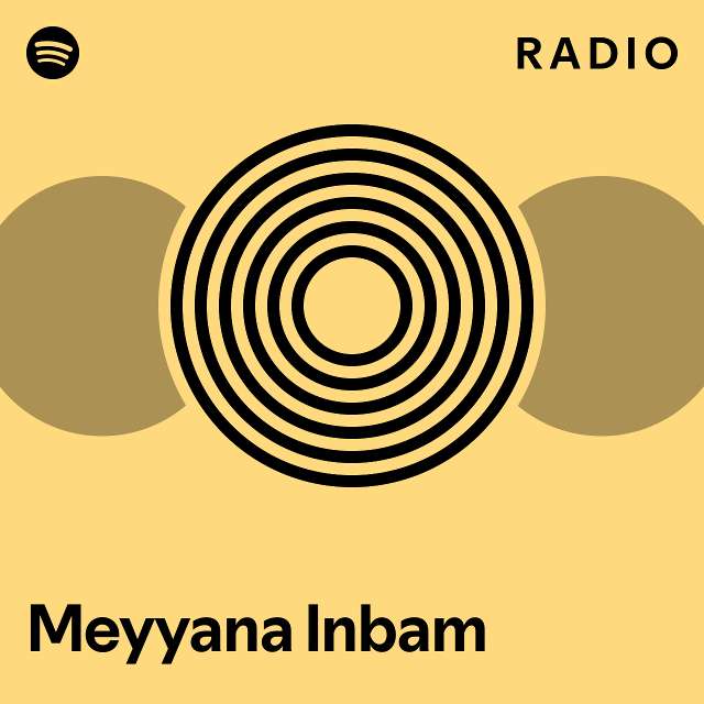 Meyyana Inbam Radio - playlist by Spotify | Spotify