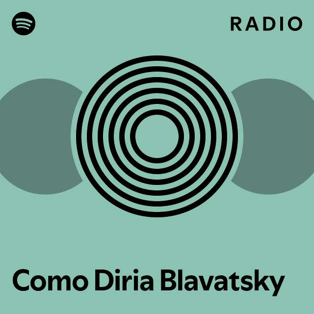 Como Diria Blavatsky Radio - playlist by Spotify | Spotify
