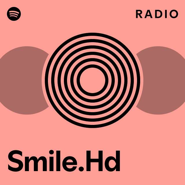 Smile.Hd Radio - playlist by Spotify | Spotify