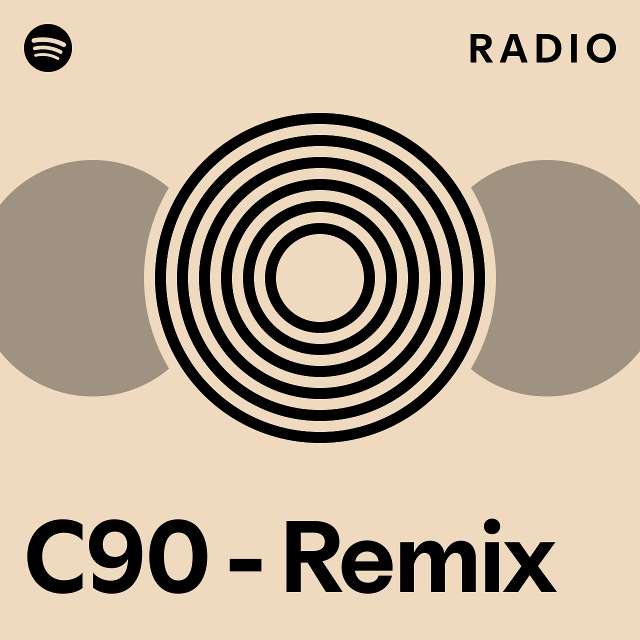 C90 - Remix Radio - playlist by Spotify | Spotify