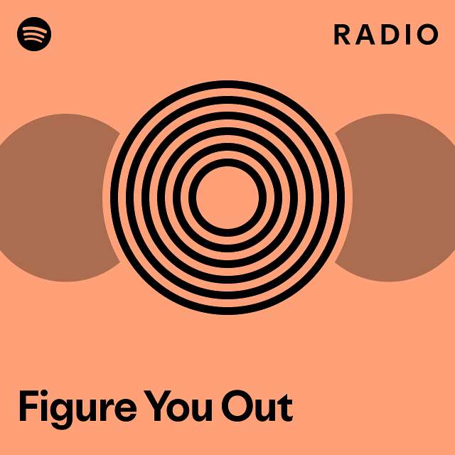 Figure You Out Radio - playlist by Spotify | Spotify