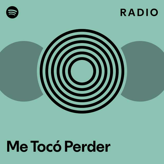 Me Tocó Perder Radio - playlist by Spotify | Spotify