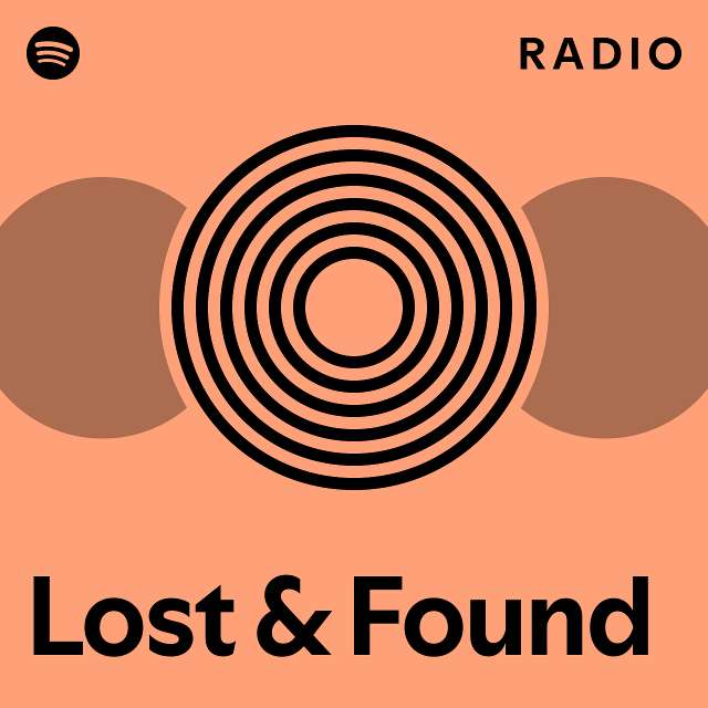 Lost & Found Radio - playlist by Spotify | Spotify