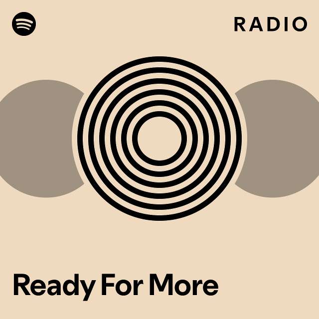 Ready For More Radio - playlist by Spotify | Spotify