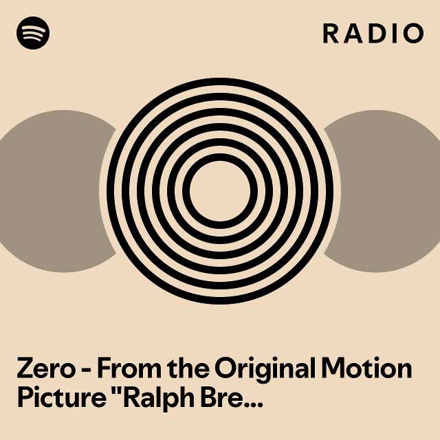 Zero - From the Original Motion Picture "Ralph Breaks The Internet ...
