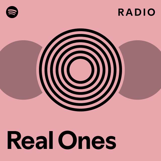 Real Ones Radio - playlist by Spotify | Spotify