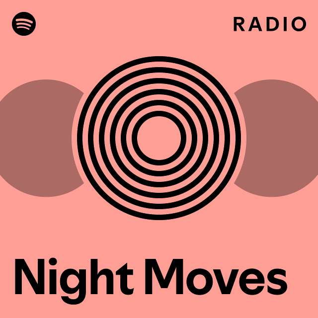 Night Moves Radio - playlist by Spotify | Spotify