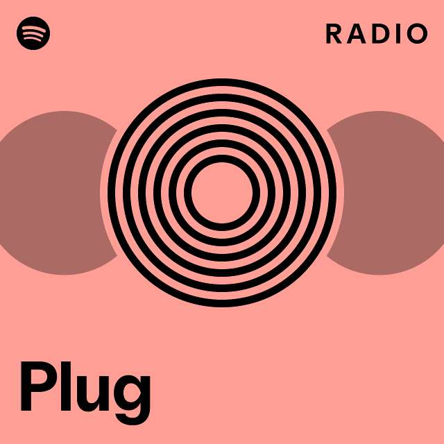Plug Radio - playlist by Spotify | Spotify