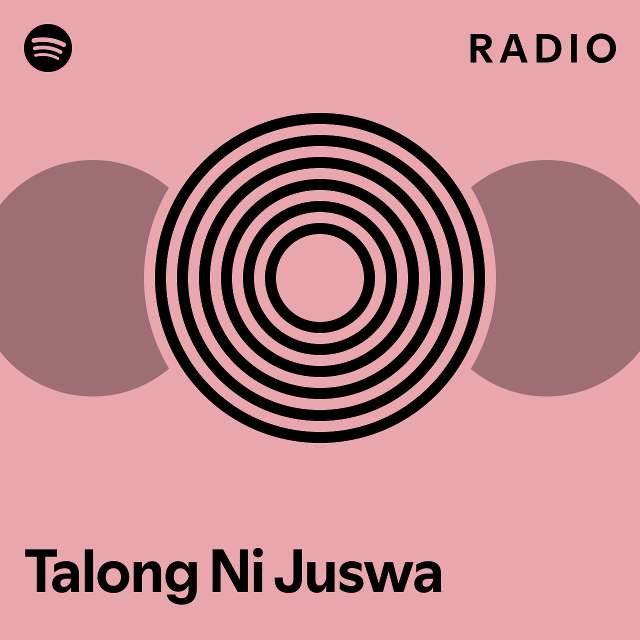 Talong Ni Juswa Radio - playlist by Spotify | Spotify