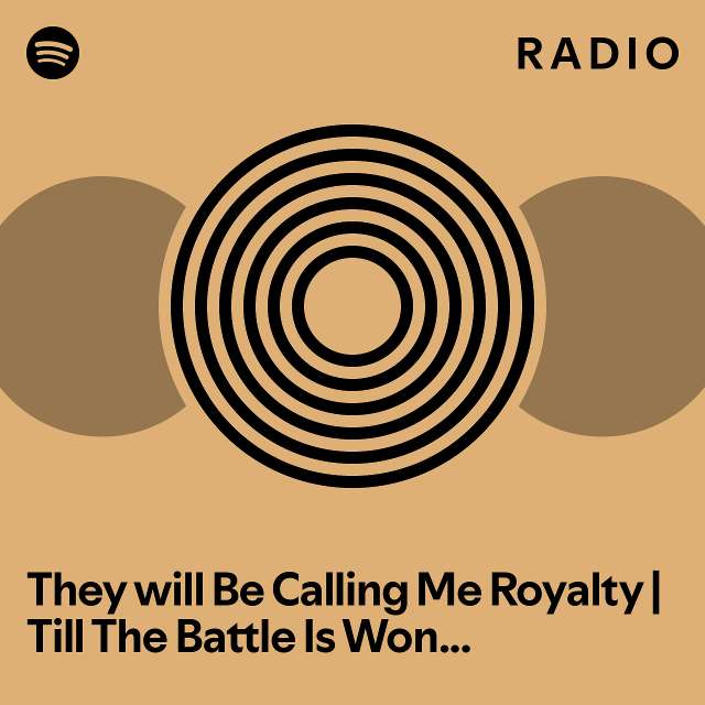 They will Be Calling Me Royalty | Till The Battle Is Won (Slowed ...