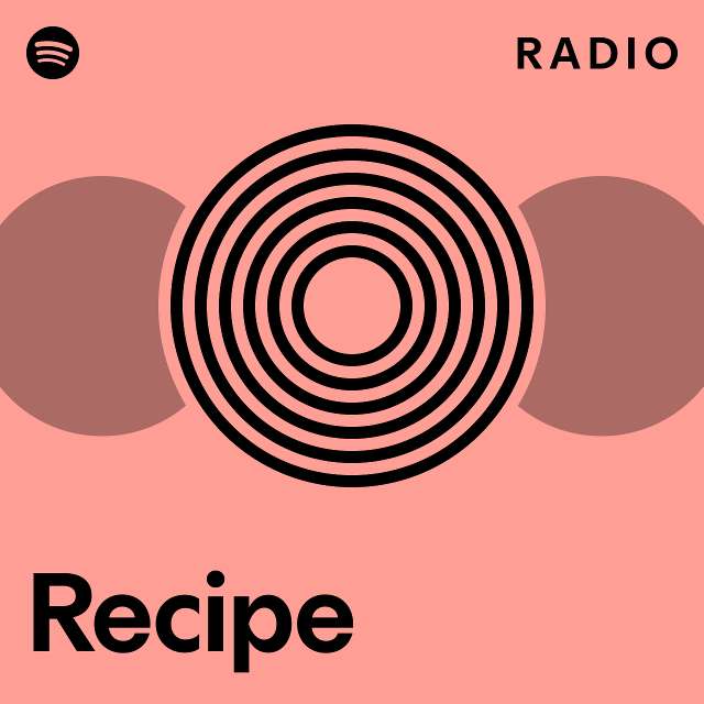 Recipe Radio - playlist by Spotify | Spotify
