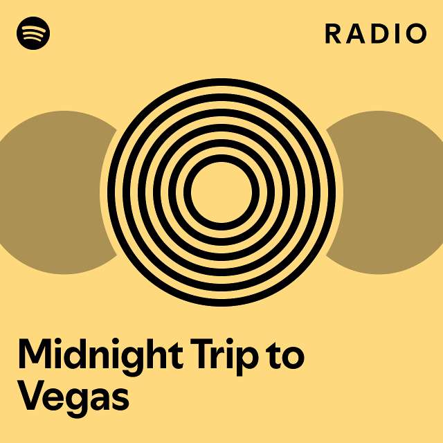 Midnight Trip to Vegas Radio - playlist by Spotify | Spotify